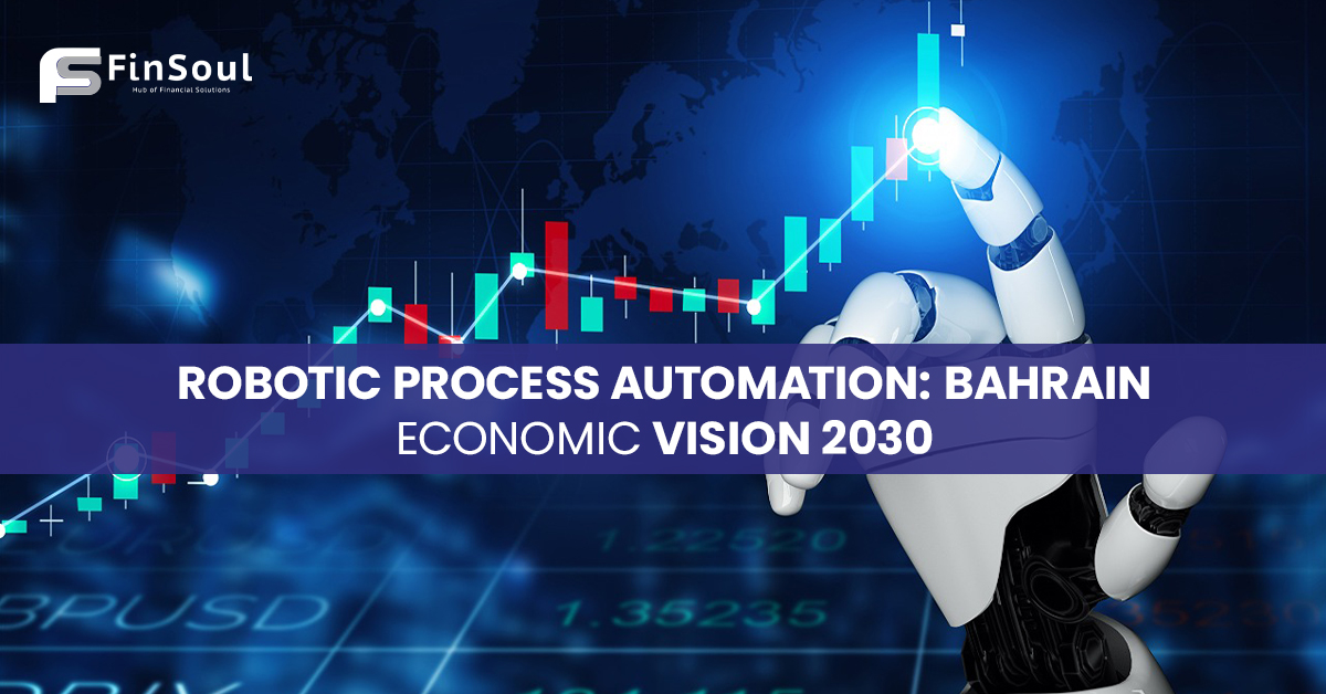 A Guide to Robotic Process Automation - FinSoul Bahrain