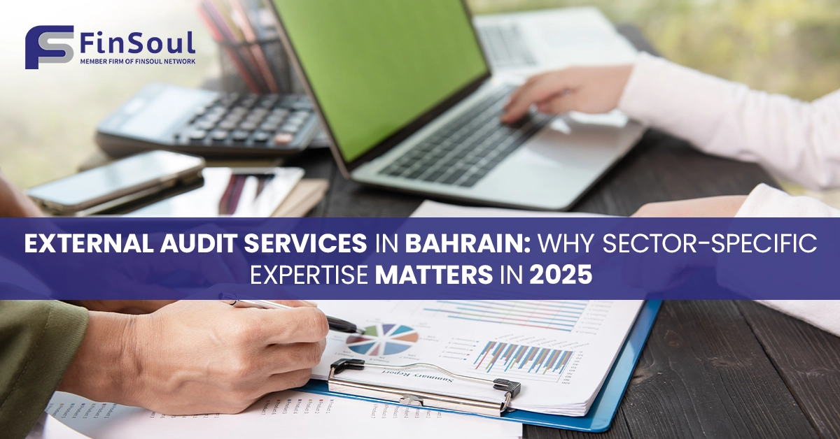Top External Audit Services in Bahrain | Finsoul Experts